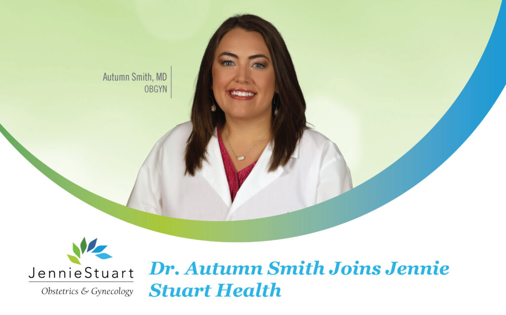 Dr. Autumn Smith Joins Jennie Stuart Health - Jennie Stuart Health
